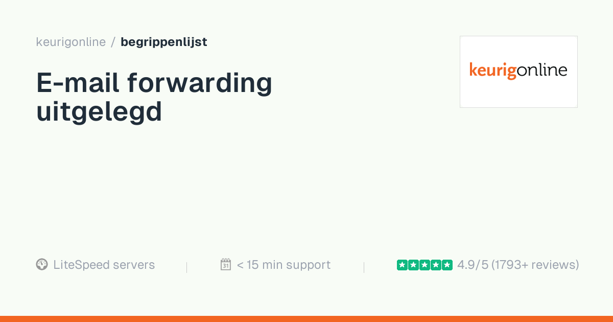 Wat is E-mail forwarding? Uitleg en betekenis | Keurig Online